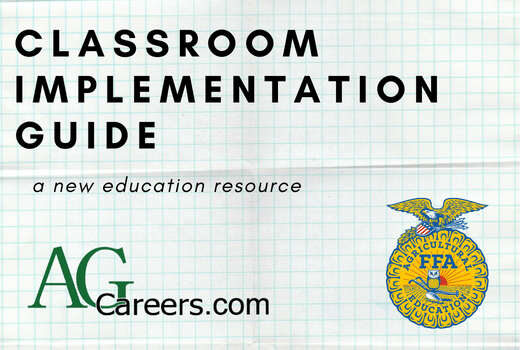 Classroom Implementation Guide: New Resource for Educators | AgCareers.com
